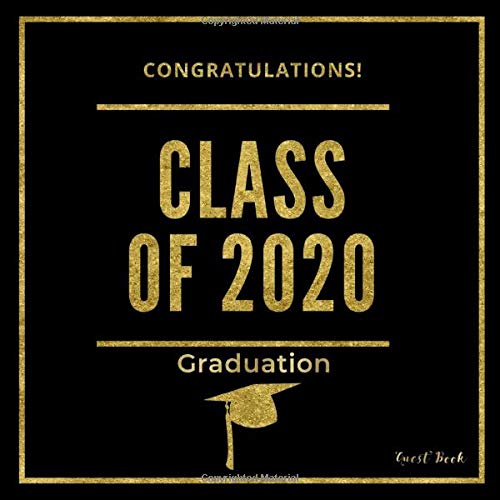 Congratulations! Class of 2020 Graduation Guest Book: Modern Guestbook ...