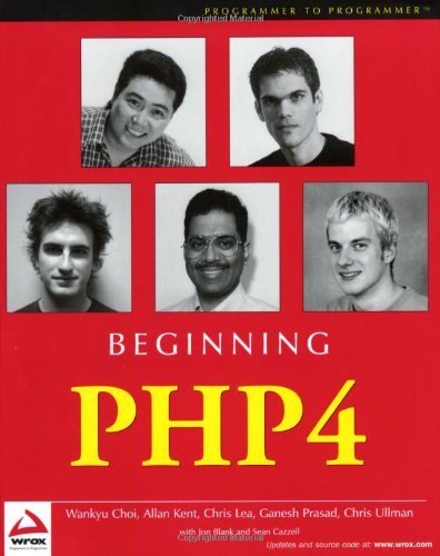 Beginning PHP4: Choi, Wankyu, Kent, Allan, Lea, Chris, Prasad, Ganesh ...