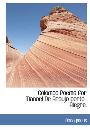Colombo Poema for Manoel de Araujo Porto-Alegre. : Anonymous: Amazon.in ...