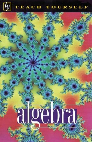 Teach Yourself Algebra: Abbott, Patrick Leon, Wardle, M. E ...