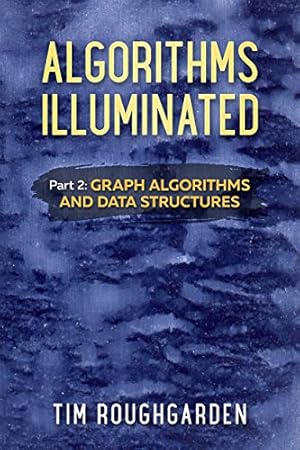 Amazon.com: Algorithms Illuminated (Part 2): Graph Algorithms and Data Structures eBook ...