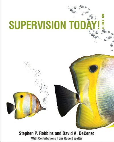 Supervision Today!: Robbins, Stephen P., Decenzo, David A., Wolter ...