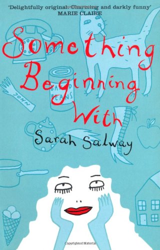 Something Beginning with: Amazon.co.uk: Salway, Sarah: 9780747574163: Books