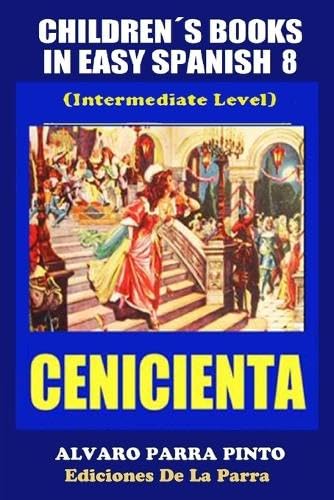 Amazon.com: Childrens Books in Easy Spanish Volume 8: La Cenicienta ...