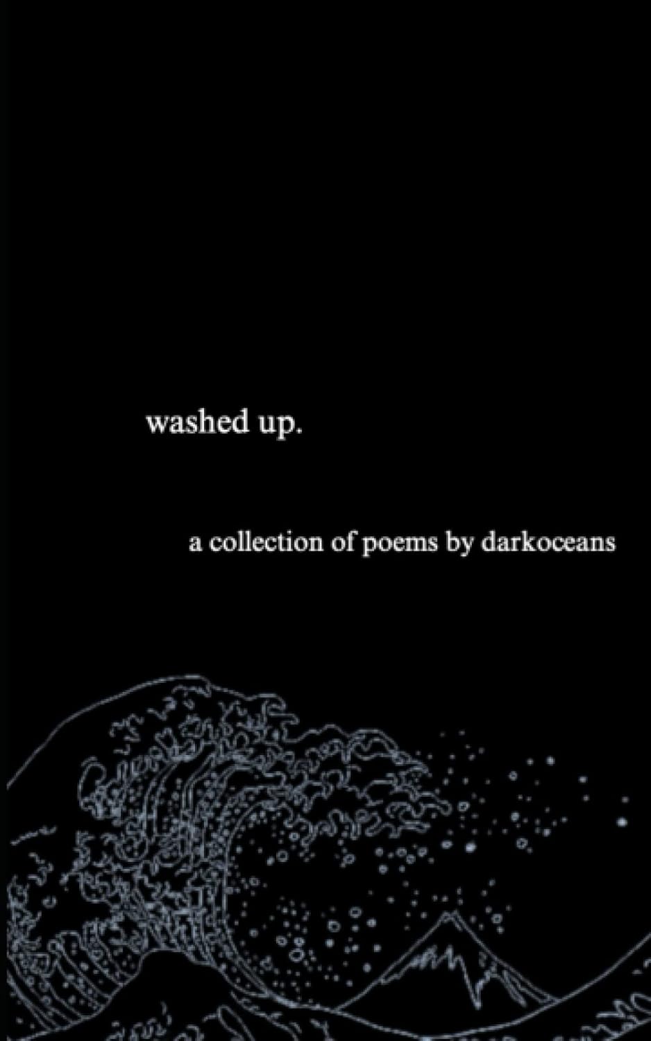Amazon.com: Washed up.: A Collection of Poems By Darkoceans ...