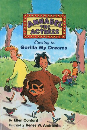 Gorilla My Dreams (Annabel the Actress): Conford, Ellen: 9780756912376 ...