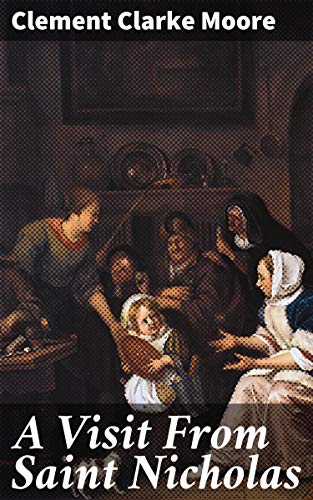 A Visit From Saint Nicholas eBook : Moore, Clement Clarke: Amazon.in ...