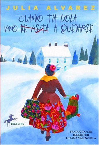 Cuando Tia Lola vino (de visita) a quedarse (The Tia Lola Stories ...