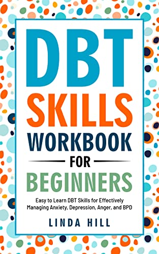 Amazon.com: DBT Skills Workbook for Beginners: Easy to Learn DBT Skills ...