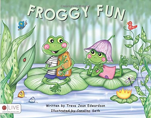Amazon.com: Froggy Fun: 9781615665686: Treva Jean Edwardson: Books