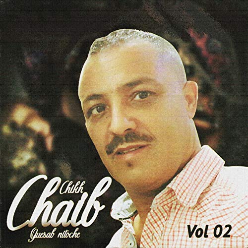 Amazon.com: Guesab nltoche, Vol. 2 : Chikh Chaib: Digital Music