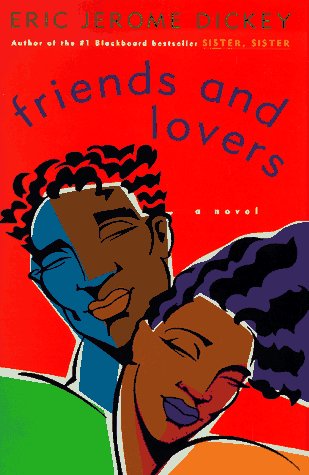 Friends and Lovers: Dickey, Eric Jerome: 9780525941279: Amazon.com: Books