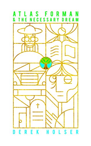 Atlas Forman & The Necessary Dream - Kindle edition by Holser, Derek ...