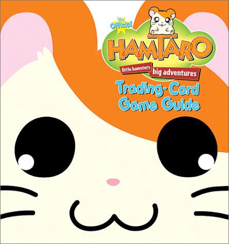 Amazon.com: The Official Hamtaro Trading Card Game Guide: 9781569318591 ...