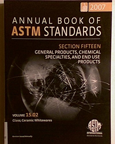 Annual Book of ASTM Standards 2007 Edition Section Fifteen General ...