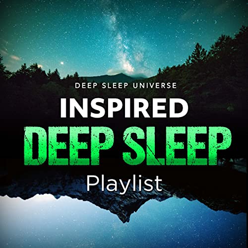 Spiele Inspired Deep Sleep Playlist von Deep Sleep Universe auf Amazon ...