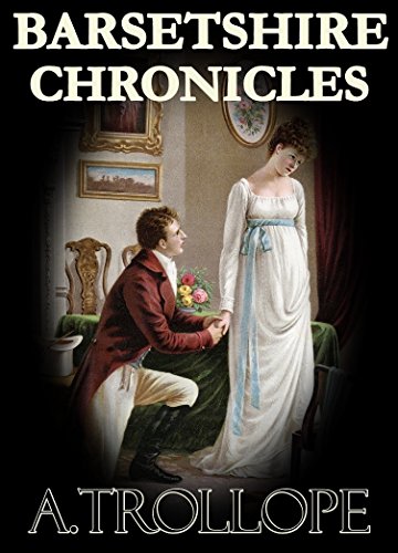 Complete Chronicles of Barsetshire: British Family Saga (Boxed Set ...