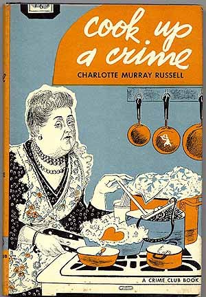 Cook up a crime: Russell, Charlotte Murray: Amazon.com: Books