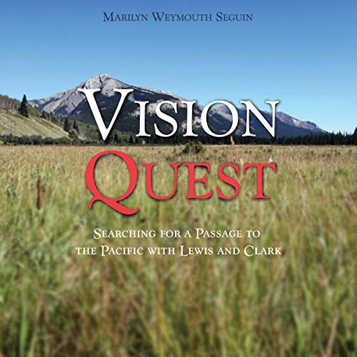 Amazon.com: Vision Quest: Searching for a Path to the Pacific with ...