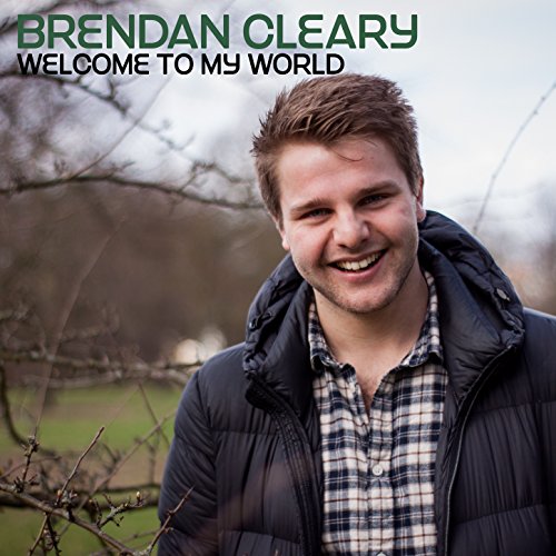 Play Welcome to My World EP by Brendan Cleary on Amazon Music