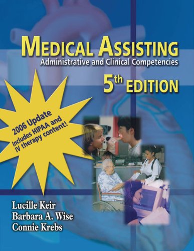 Medical Assisting: Administrative & Clinical Competencies 2006 Update ...