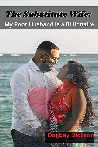 Amazon.com: The Substitute Wife: My Poor Husband Is a Billionaire (The Substitute Wife: My Poor ...
