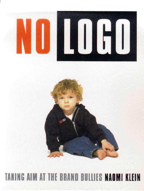 No Logo: Taking Aim at the Brand Bullies: Naomi Klein: 9780312203436 ...