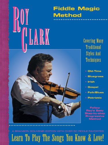 Roy Clark Fiddle Magic Method: Covering Many Traditional Styles and ...