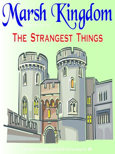 Marsh Kingdom - The Strangest Things - Kindle edition by Reichenbach ...