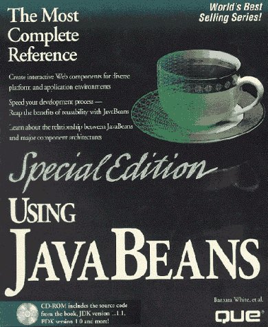 Special Edition Using Java Beans: White, Barbara, Leong, Jack, LA Forge ...