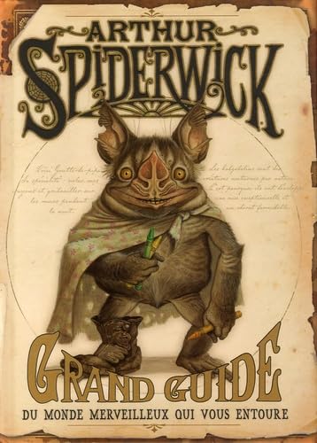 Arthur Spiderwick - Grand guide du monde merveilleux qui vous entoure ...