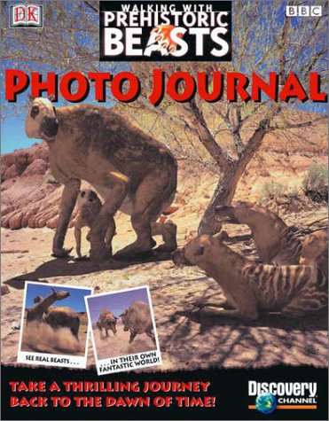 BBC Walking with Prehistoric Beasts: Photojournal: Cole, Stephen ...