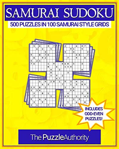 SAMURAI SUDOKU: 500 PUZZLES IN 100 SAMURAI STYLE GRIDS: PuzzleAuthority ...