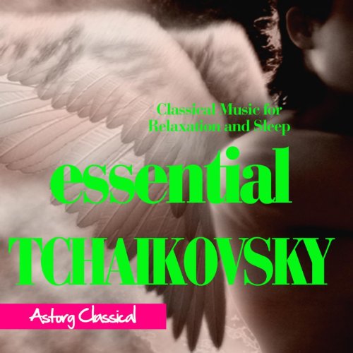 Amazon.co.jp: Essential Tchaikovsky (Classical Music for Relaxation and ...
