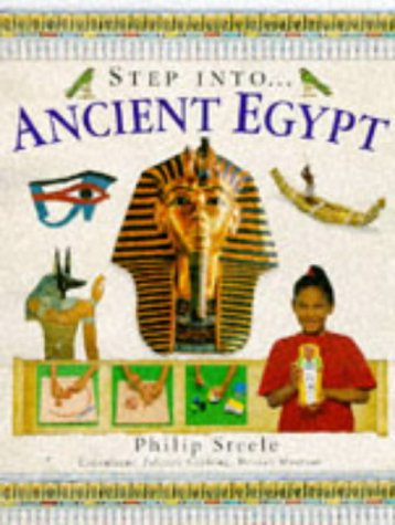 Step into Ancient Egypt (The step into series) : Steele, Philip ...