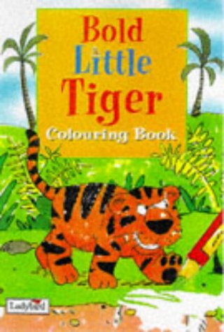 Bold Little Tiger: Colouring Book (Little Stories S.) : Amazon.es: Libros