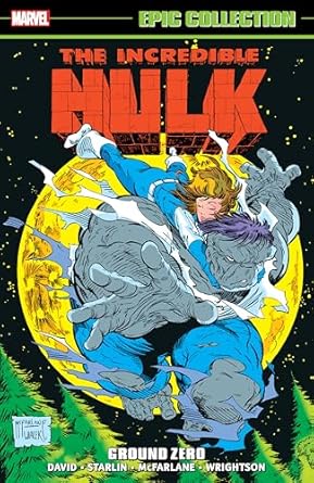 Incredible Hulk Epic Collection: Ground Zero: David, Peter, Starlin ...