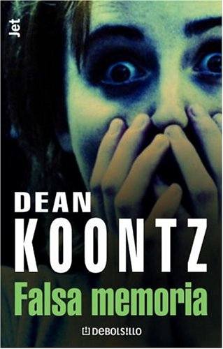 Falsa Memoria / False Memory (Spanish Edition): Koontz, Dean ...