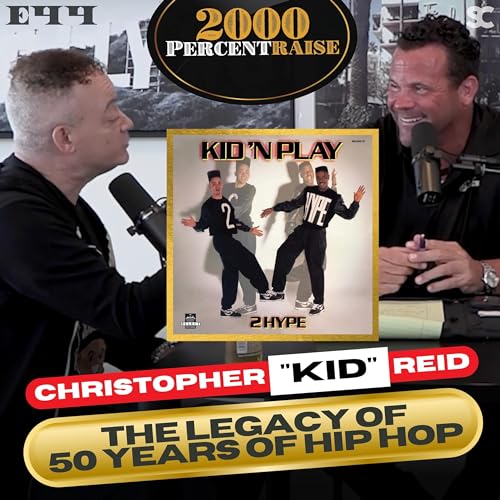 E44: Christopher “KID” Reid from Kid ‘n Play: The Legacy of 50 Years of ...