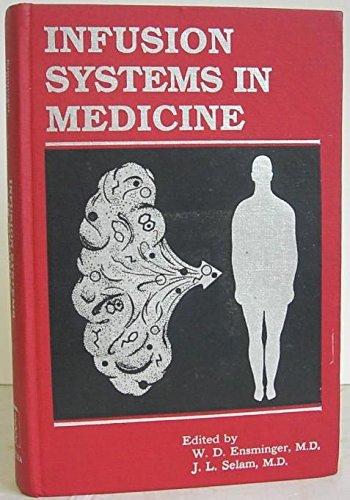 Infusion Systems in Medicine: 9780879933128: Medicine & Health Science ...
