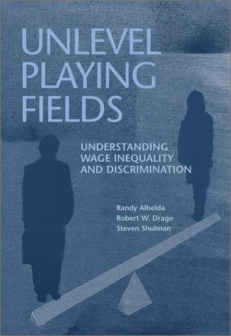 Unlevel Playing Fields: Understanding Wage Inequality and ...