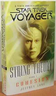 String Theory, Book 1: Cohesion (Star Trek: Voyager - String Theory ...