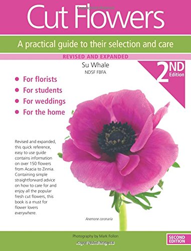 Amazon | Cut Flowers: A Practical Guide to Their Selection and Care ...