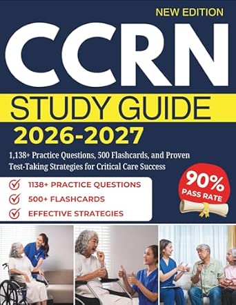 CCRN STUDY GUIDE 2026-2027: 1,138+ Practice Questions, 500 Flashcards ...
