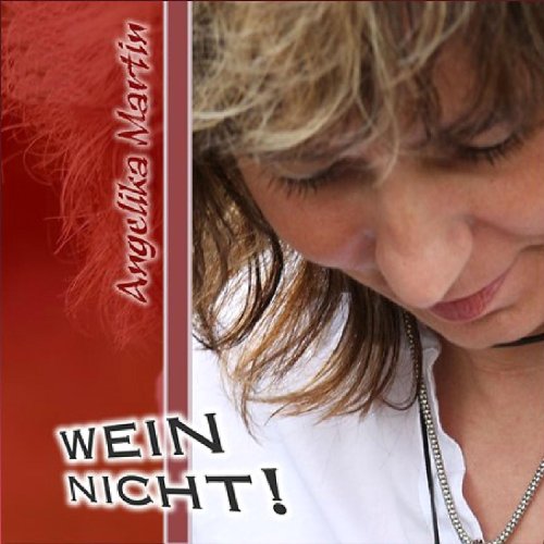 Wein nicht by Angelika Martin on Amazon Music - Amazon.com