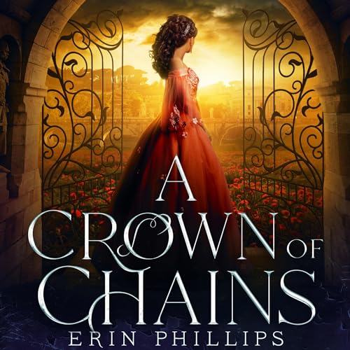 Amazon.com: A Crown of Chains (Audible Audio Edition): Erin Phillips ...