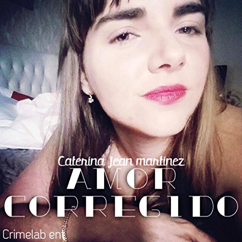 Play Amor Corregido by Caterina Jean Martinez on Amazon Music