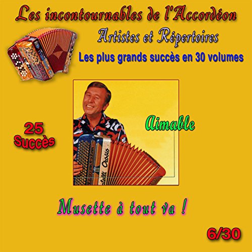 Amazon Music - AimableのLes incontournables de l'accordéon, vol. 6 ...