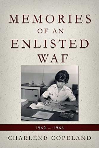 Amazon.com: Memories of an Enlisted WAF: 1962-1966 eBook : Copeland ...