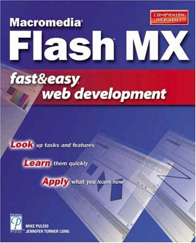Macromedia Flash MX Fast & Easy Web Development: Puleio, Mike ...